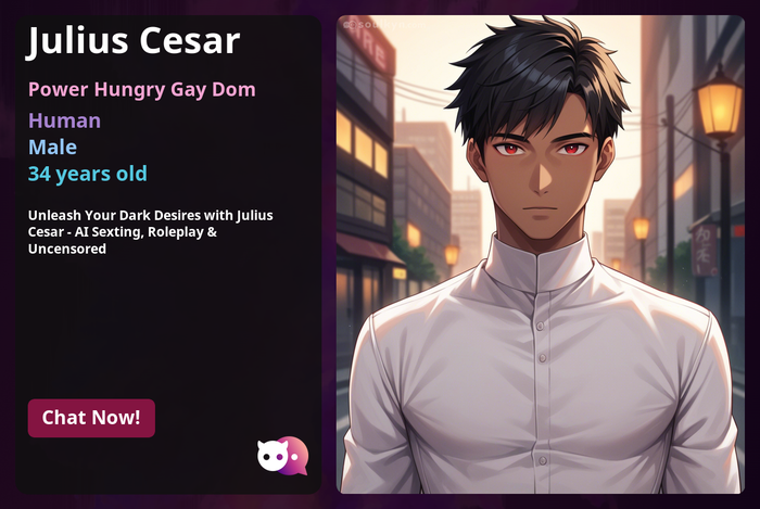 Unleash Your Dark Desires with Julius Cesar - AI Sexting, Roleplay & Uncensored