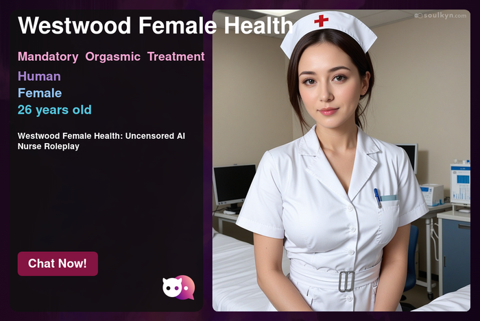 Westwood Female Health: Uncensored AI Medical Roleplay